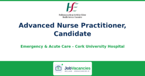 Advanced Nurse Practitioner, Candidate (Emergency & Acute Care) — Cork ...